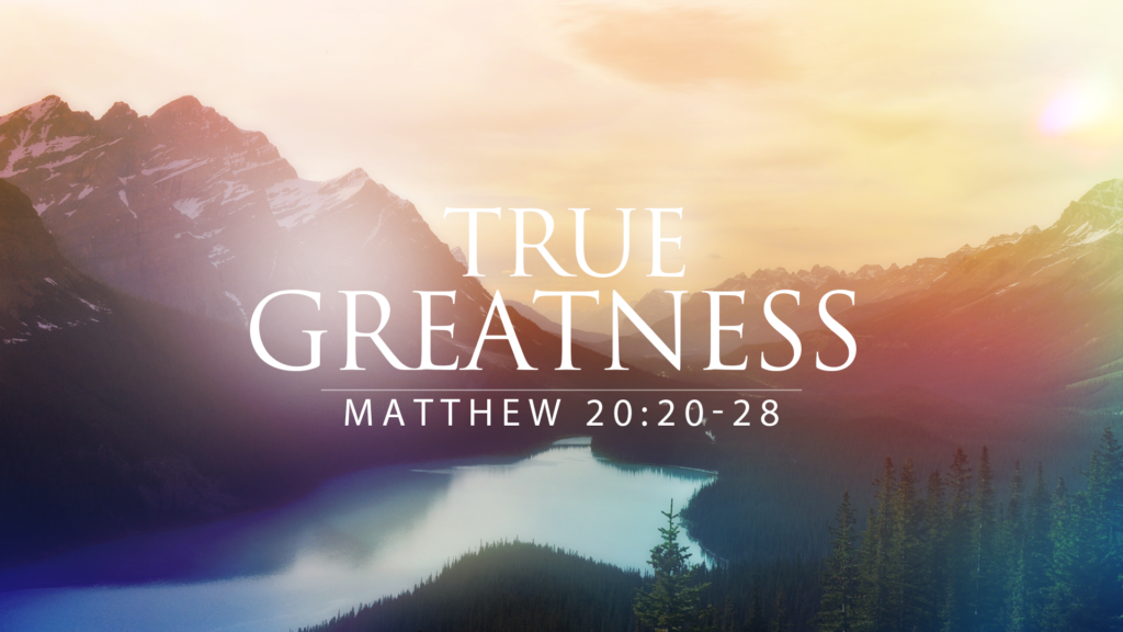 True Greatness - El Camino Baptist Church